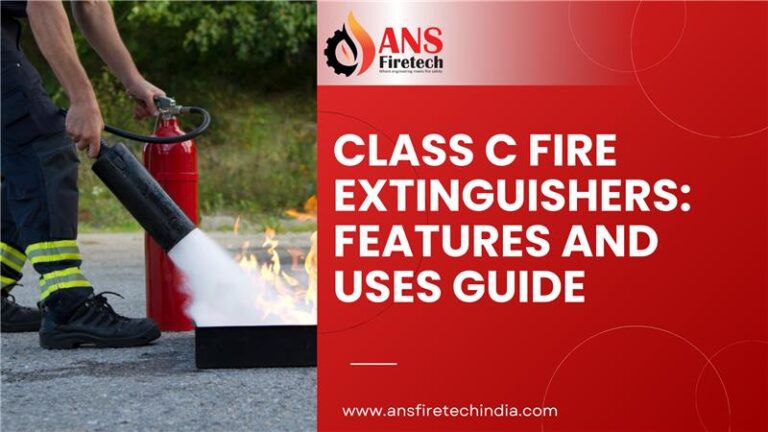 Class C Fire Extinguishers: Features and Uses Guide
